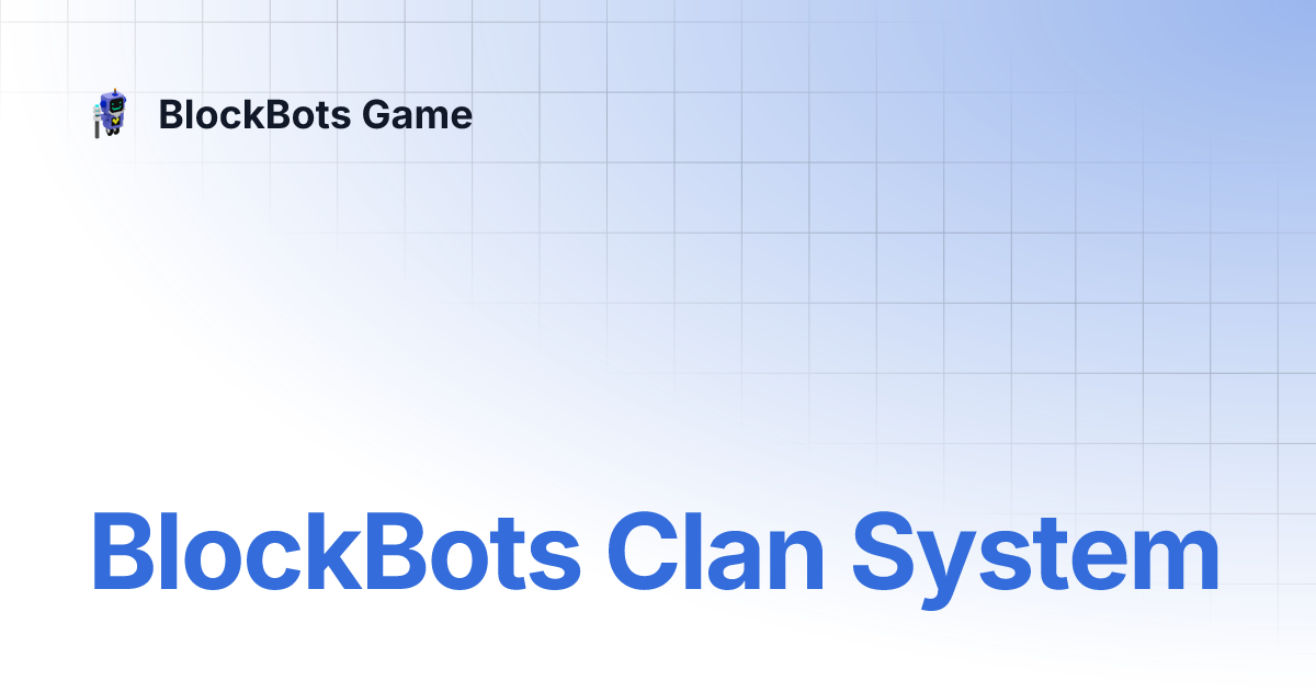 BlockBots Clan System | BlockBots Game