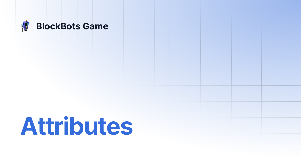 Attributes | BlockBots Game